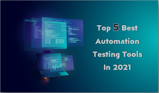 Top 5 Best Automation Testing Tools In 2022 - OptiSol