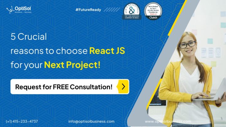 5 Reasons to Choose React JS for Your Next Project