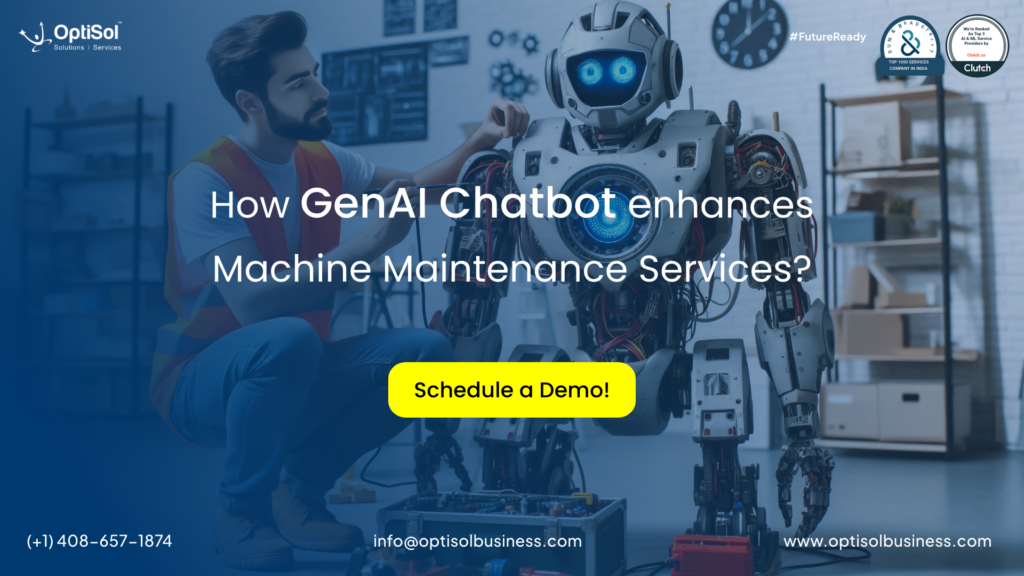 How GenAI Chatbot Enhances Machine Maintenance Services?